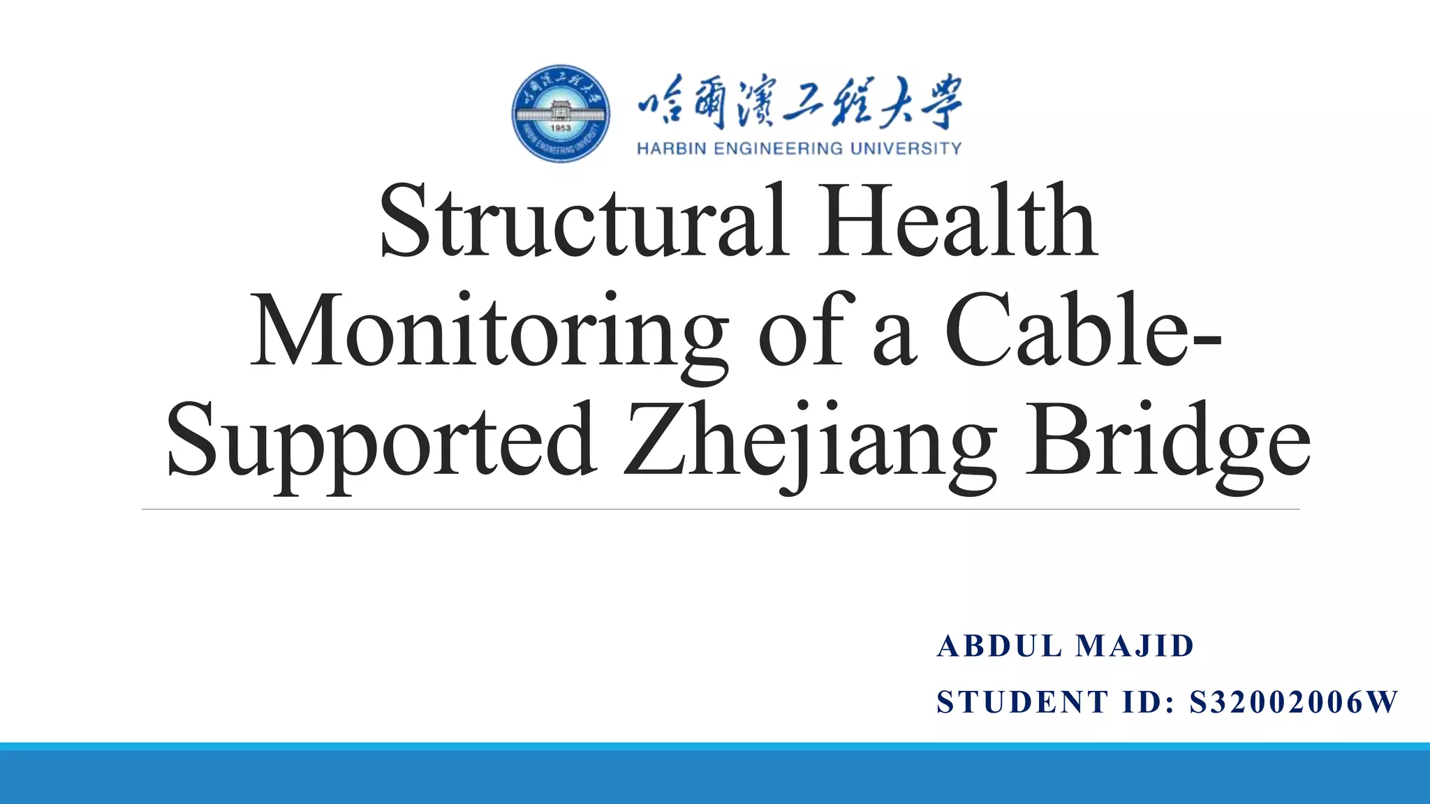 Structural Health Monitoring of a Cable-Supported Zhejiang Bridge | PPTX