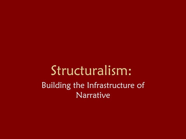 Structuralism | PPT | Books and Literature