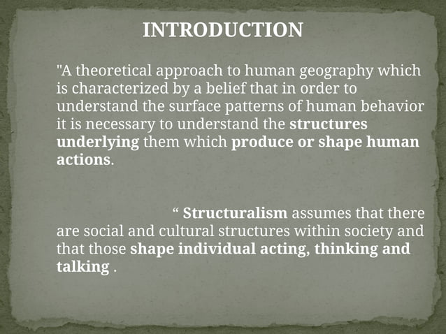 STRUCTURALISM.pptx Evolution of geographical thought, Structuralism ...