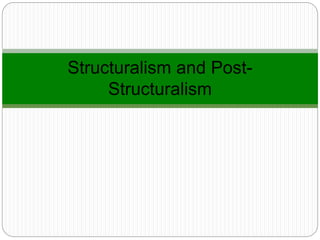 Structuralism and Post Structuralism | PPTX