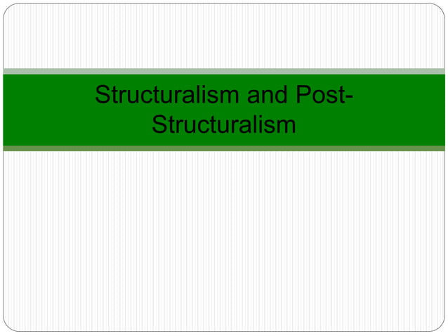 Structuralism and Post Structuralism | PPTX