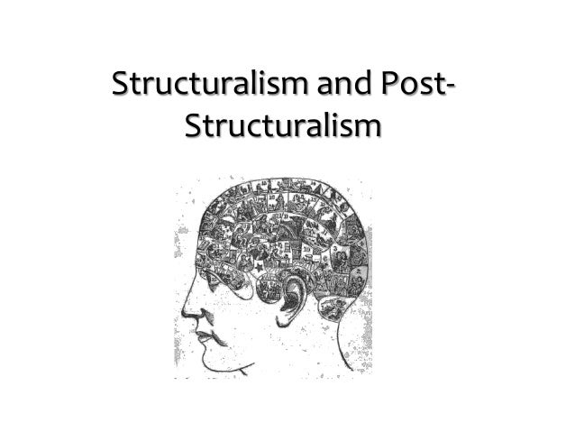 Structuralism and Post Structuralism