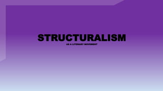 Structuralism ! | PPTX | Science