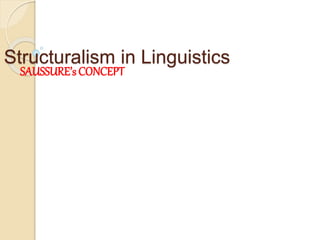 Structuralism in linguistics | PPTX