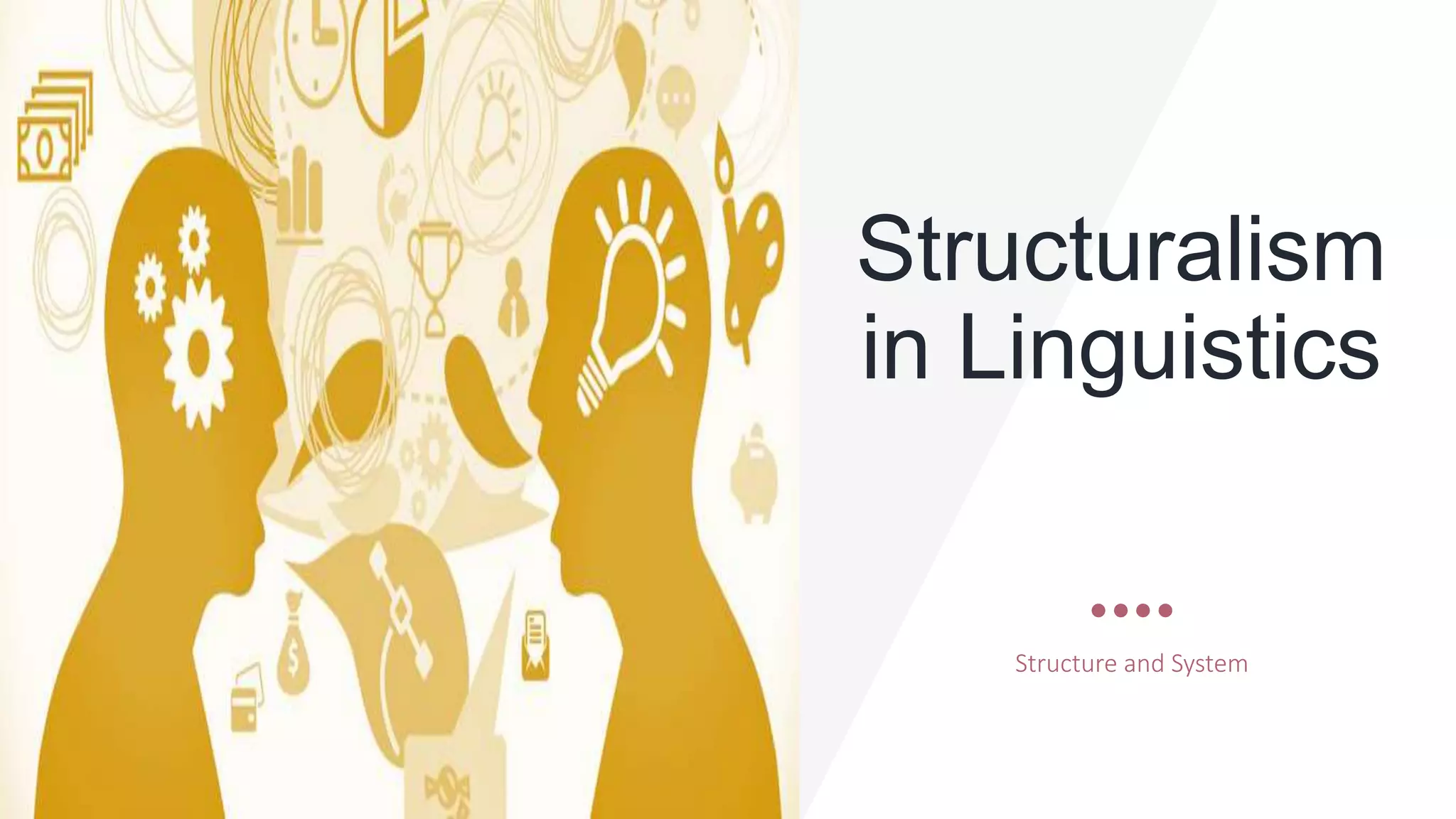 Structuralism in linguistics | PPTX