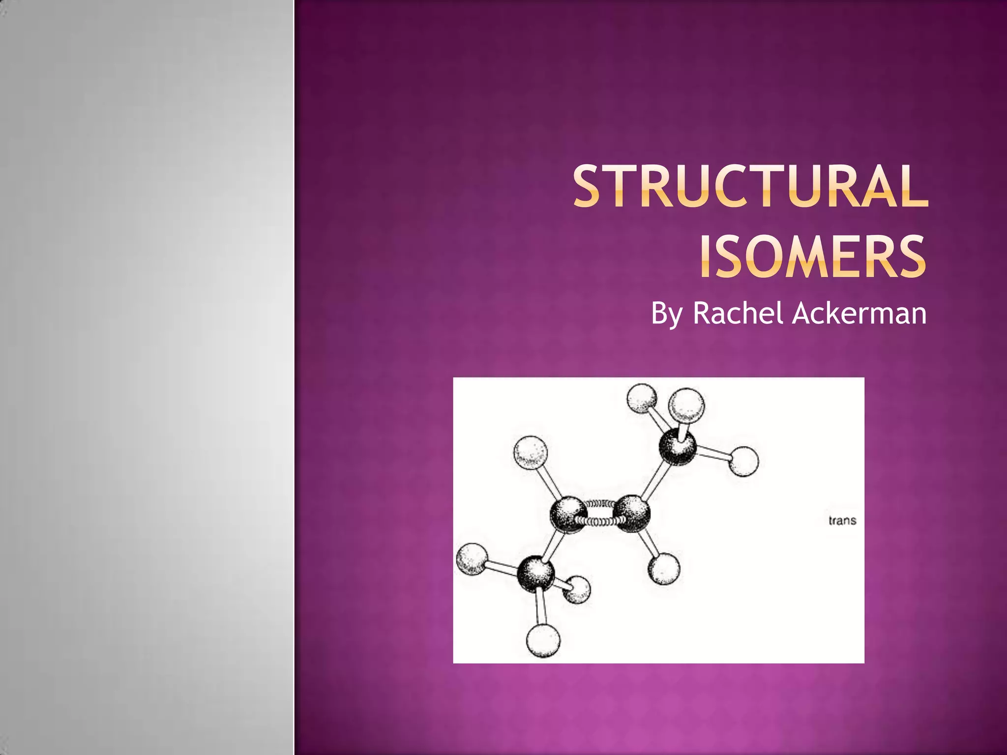 Structural isomers | PPTX
