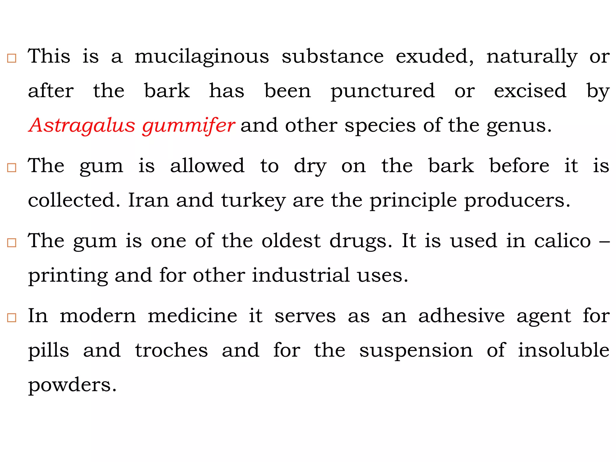 GUM ARABIC, GUM GHATTI, GUM TRAGACANTH | PPTX