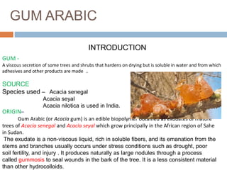 GUM ARABIC, GUM GHATTI, GUM TRAGACANTH | PPT