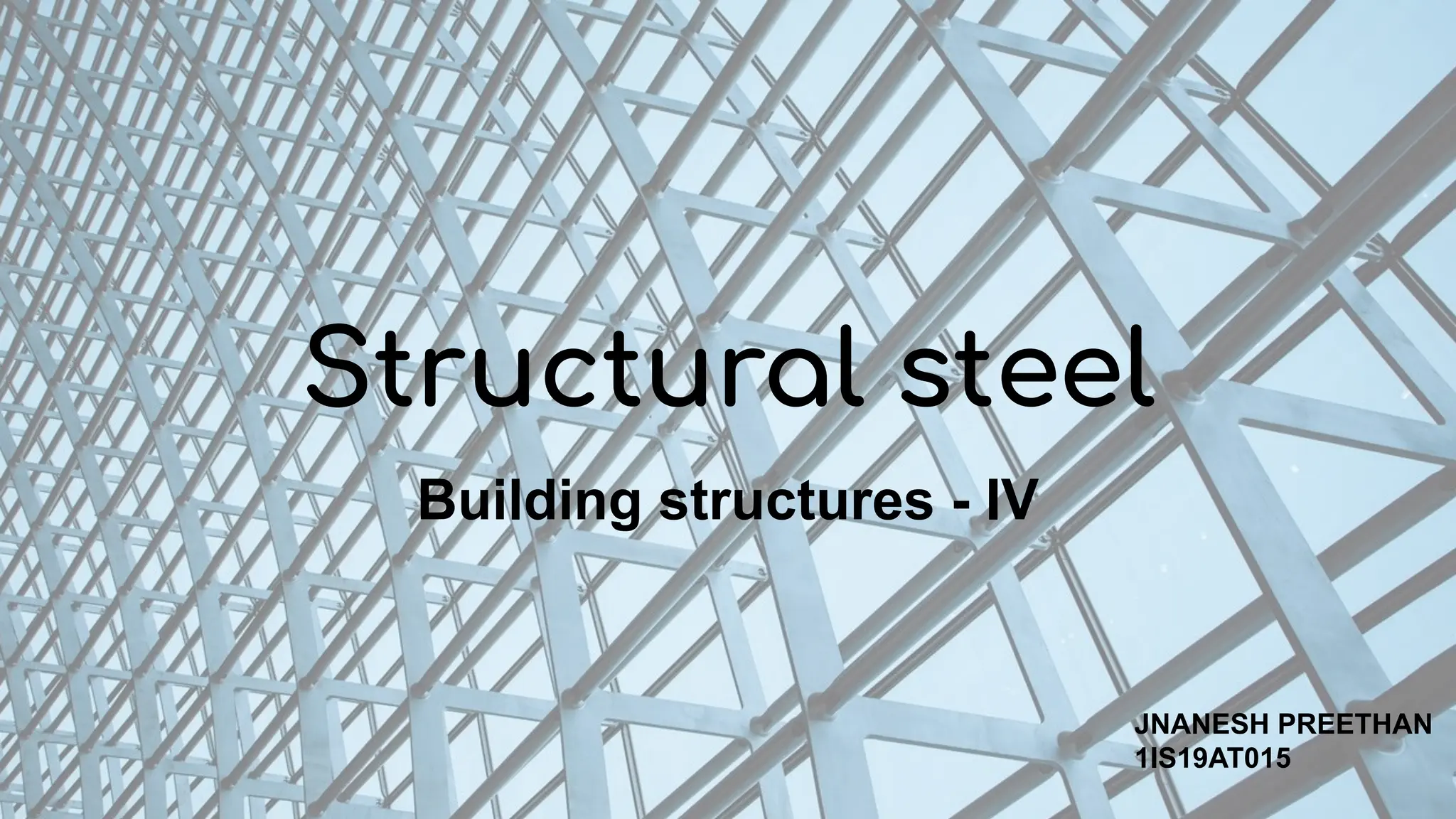 STRUCTURAL STEEL IS A POPULAR CONSTRUCTION MATERIAL, OFTEN USED ...