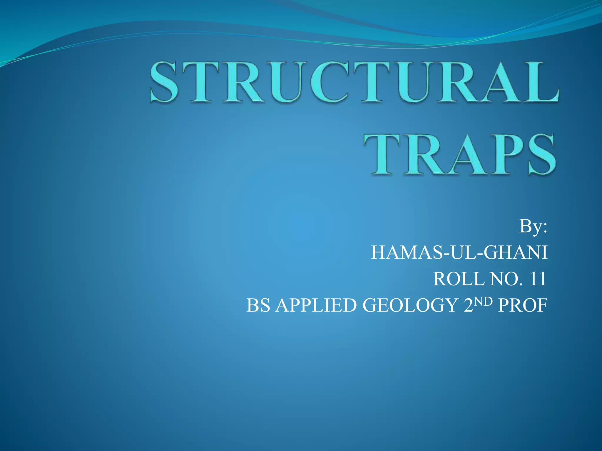 Structural traps | PPTX