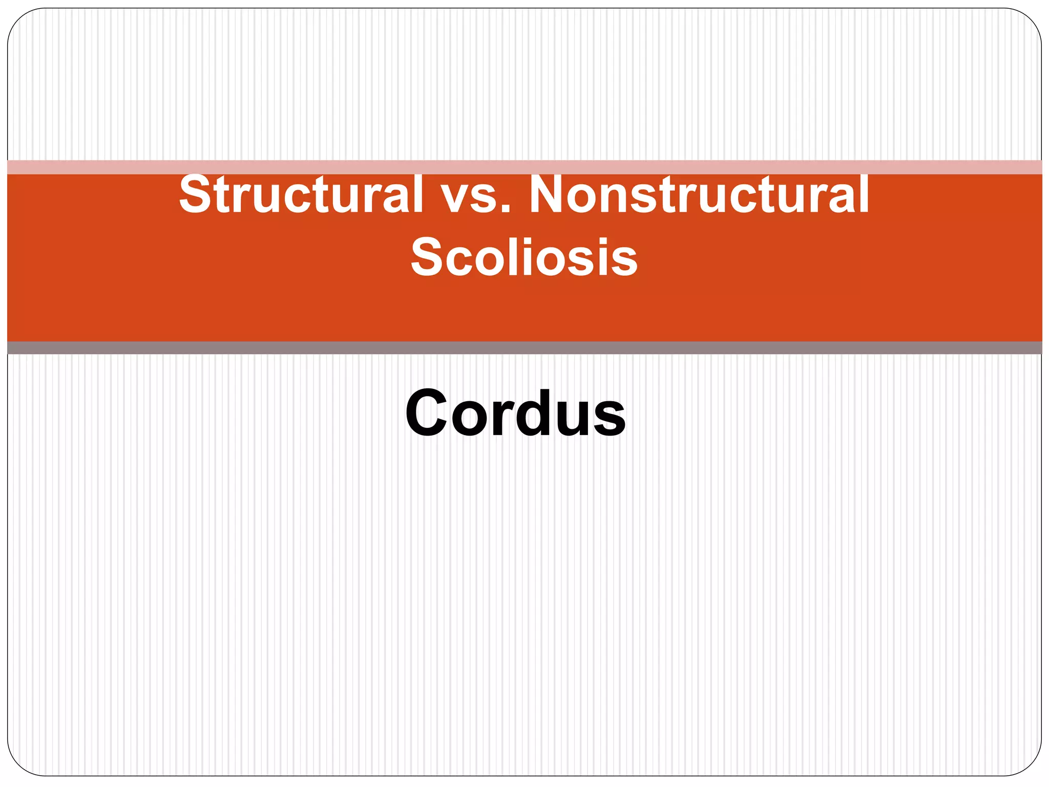 Structural vs. nonstructural scoliosis - cordus | PPT