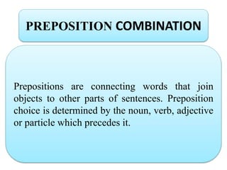 Preposition Combination | PPTX | Entertainment