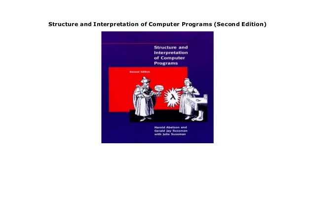 Structure and Interpretation of Computer Programs (Second Edition)