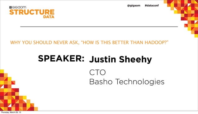 WHY YOU SHOULD NEVER ASK, "HOW IS THIS BETTER THAN HADOOP?" | PPT