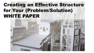 Structure of White Papers | PPTX