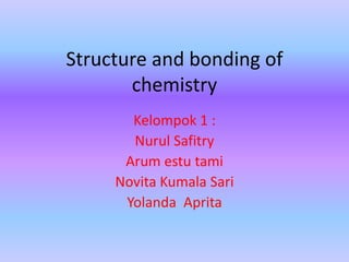 Structure and bonding of chemistry ppt | PPTX | Chemistry | Science