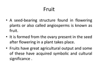 Structure and development of fruit | PPTX