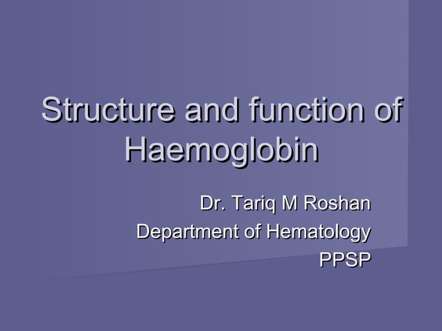 Structure and function of haemoglobin | PPT