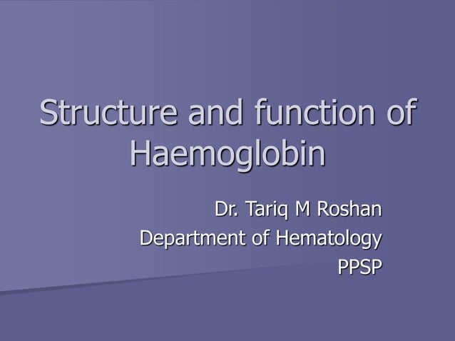 Structure and function of Haemoglobin.ppt | Blood Disorders | Diseases ...