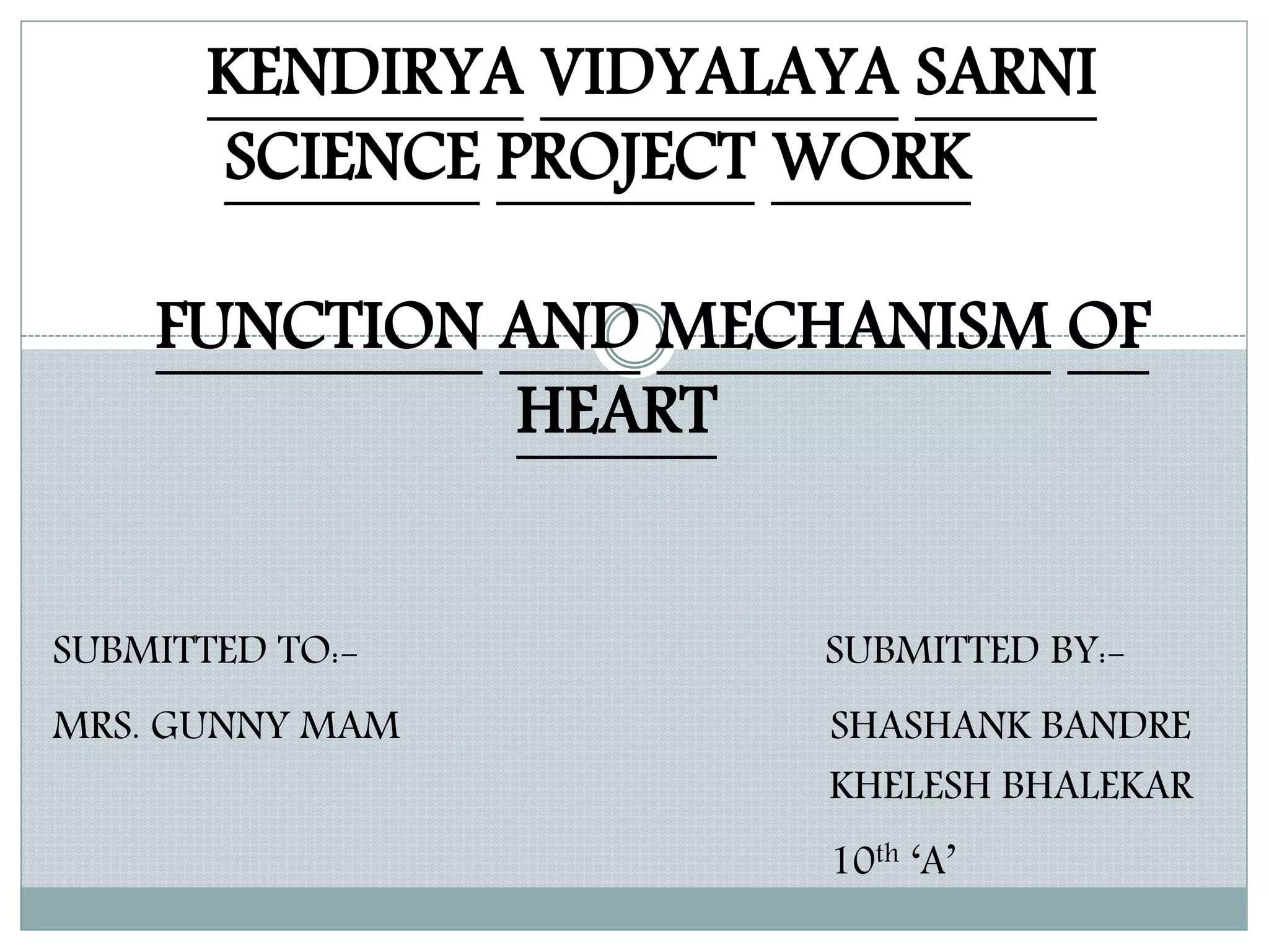 Structure and function of heart by Shashank Bandre Class 10 CBSE | PPTX