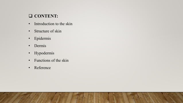 Skin: Structure and function of the skin | PPTX