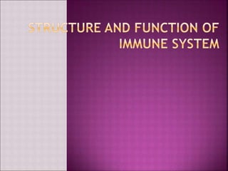 Structure and Functions of the Immune System.ppt