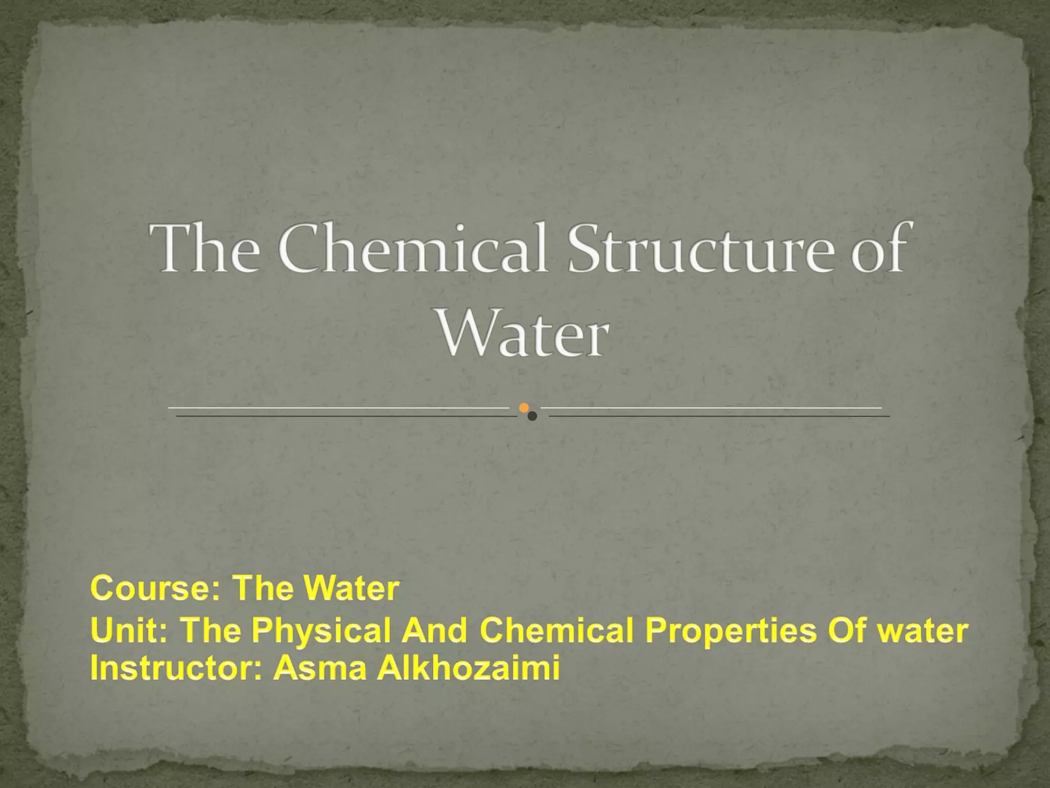 The Chemical Structure of Water | PPT