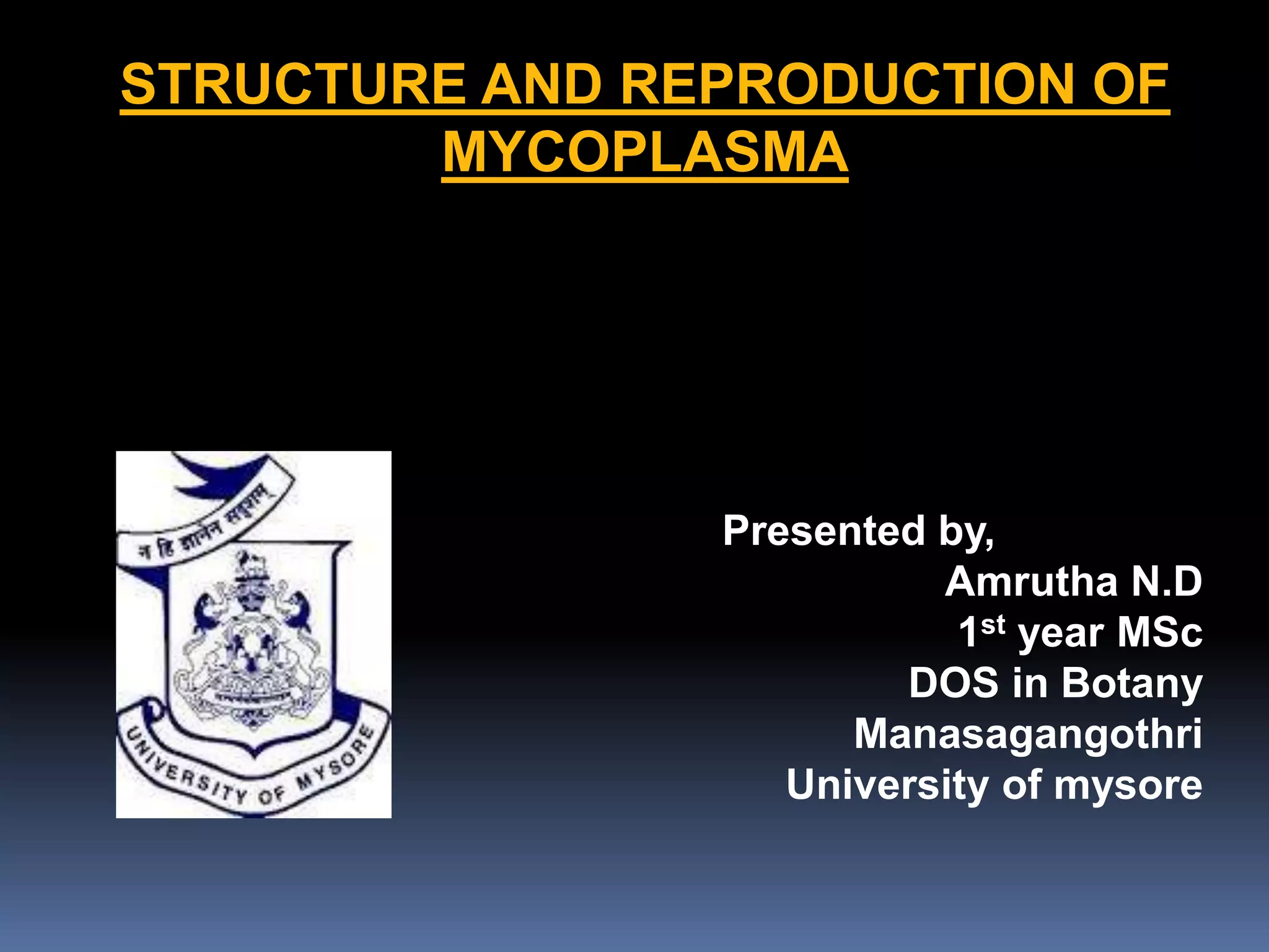 Structure and reproduction of mycoplasma | PPTX