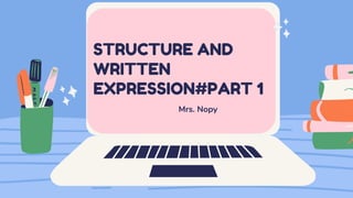 STRUCTURE AND WRITTEN EXPRESSION 1.pdf.. | PPT