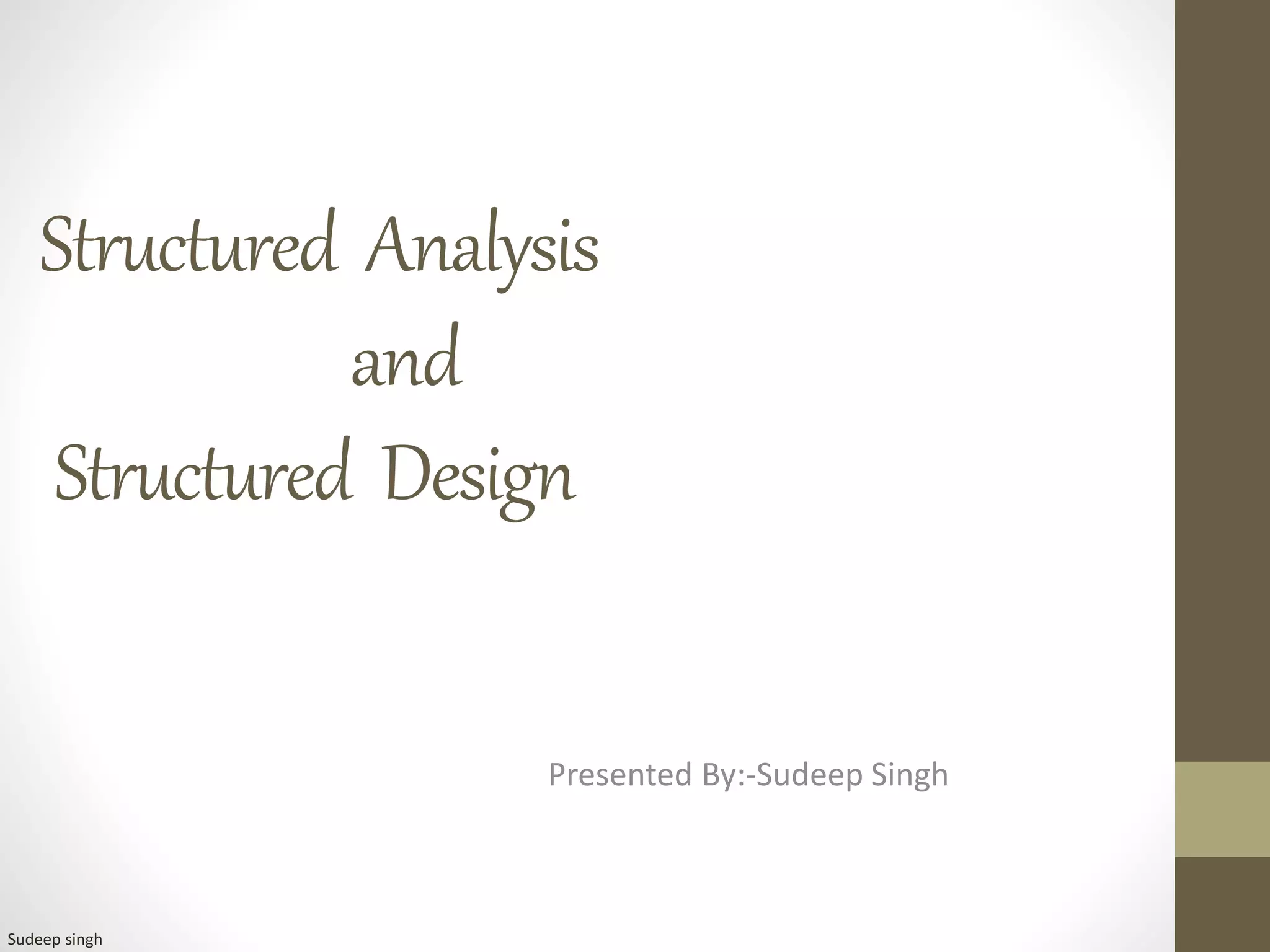 Structured analysis and structured design | PPTX
