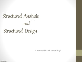 Structured analysis and structured design | PPTX