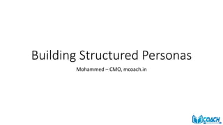 Structured approach to building personas | PPTX
