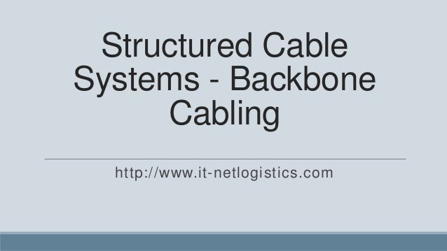 Structured Cable Systems Backbone Cabling