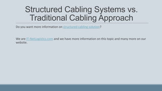 Structured cabling systems vs. traditional cabling approach | PPT
