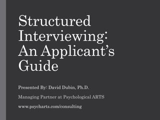 Structured interviewing an applicants guide | PPT