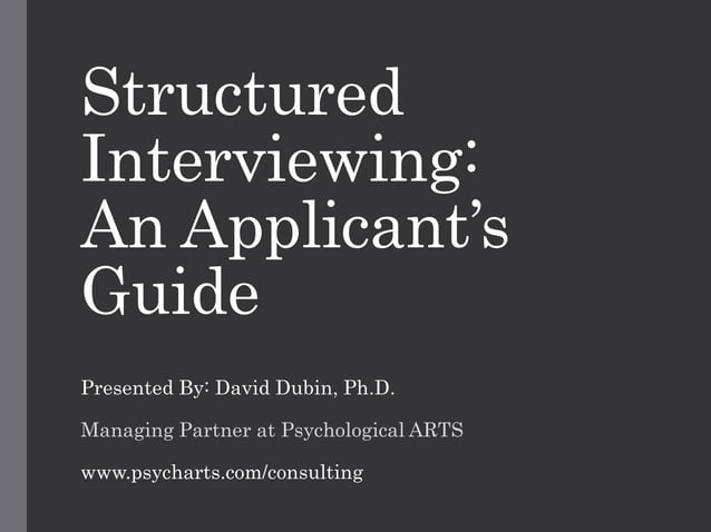 Structured interviewing an applicants guide | PPT