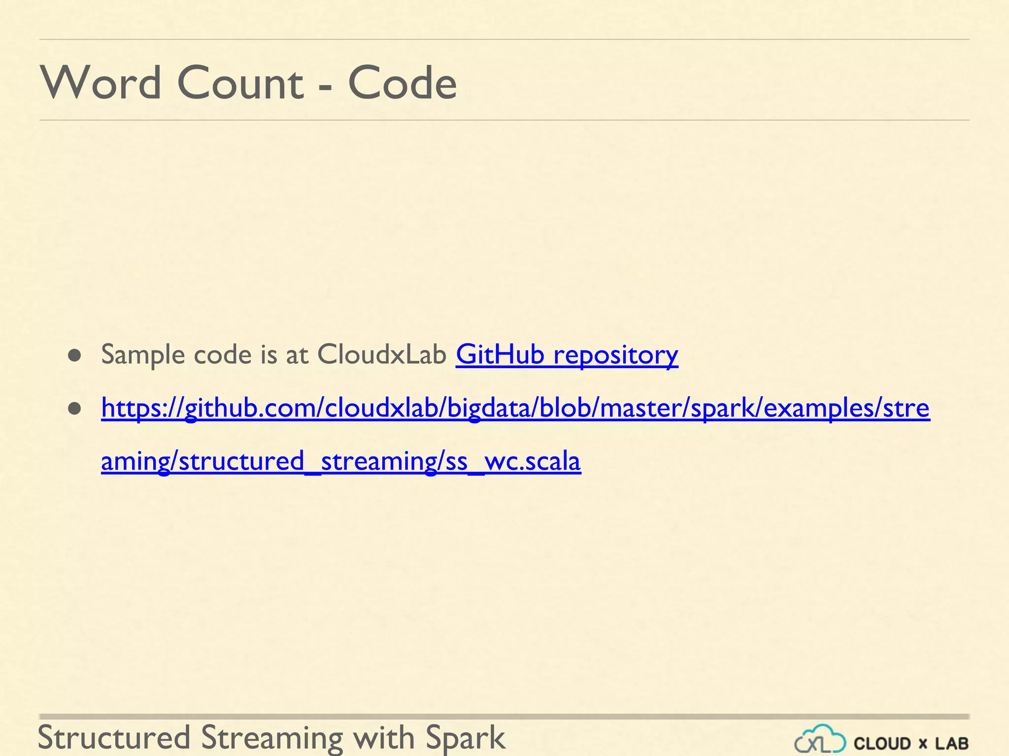 Introduction to Structured Streaming | Big Data Hadoop Spark Tutorial | CloudxLab | PPT