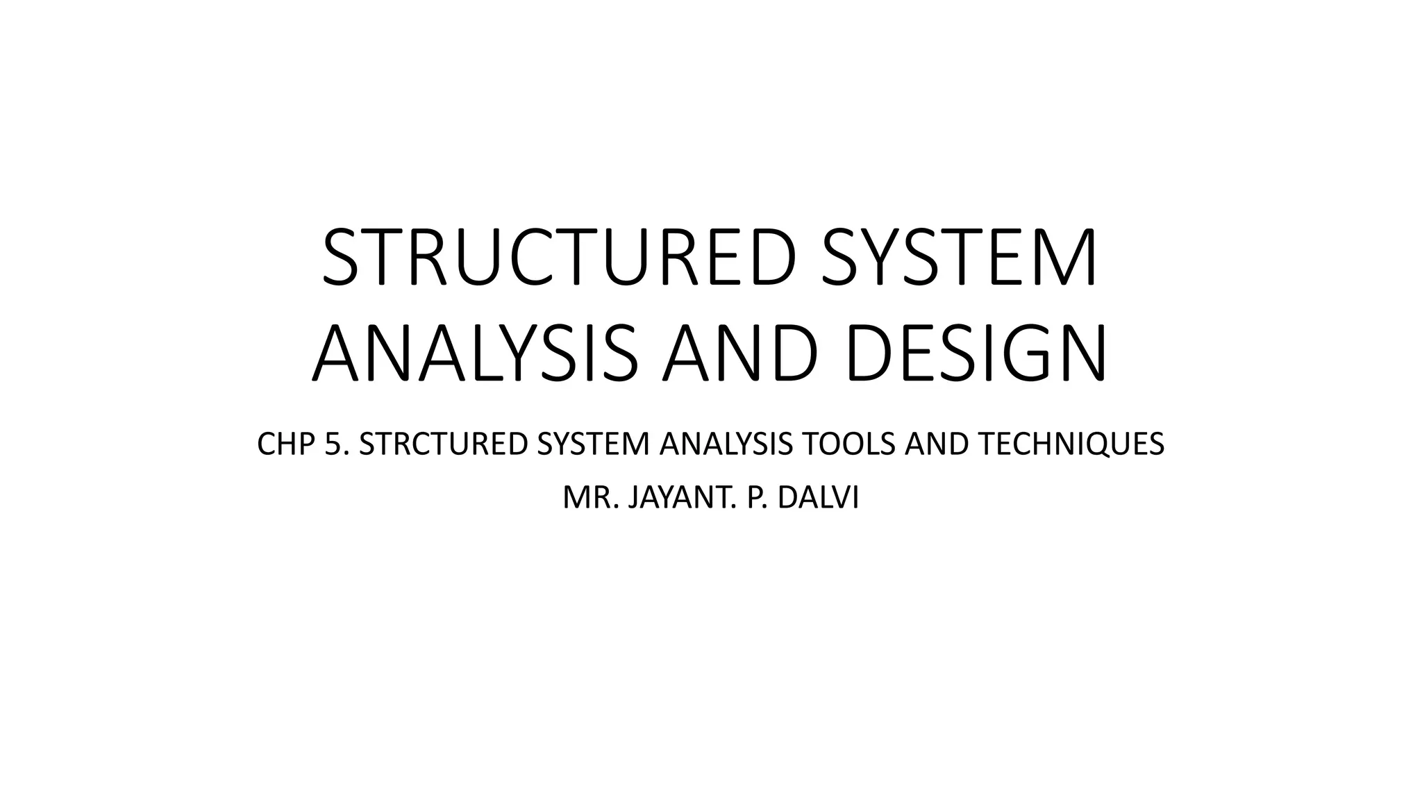 Structured system analysis and design | PPTX