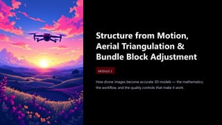 Structure from Motion, Aerial Triangulation & Bundle Block Adjustment.pptx