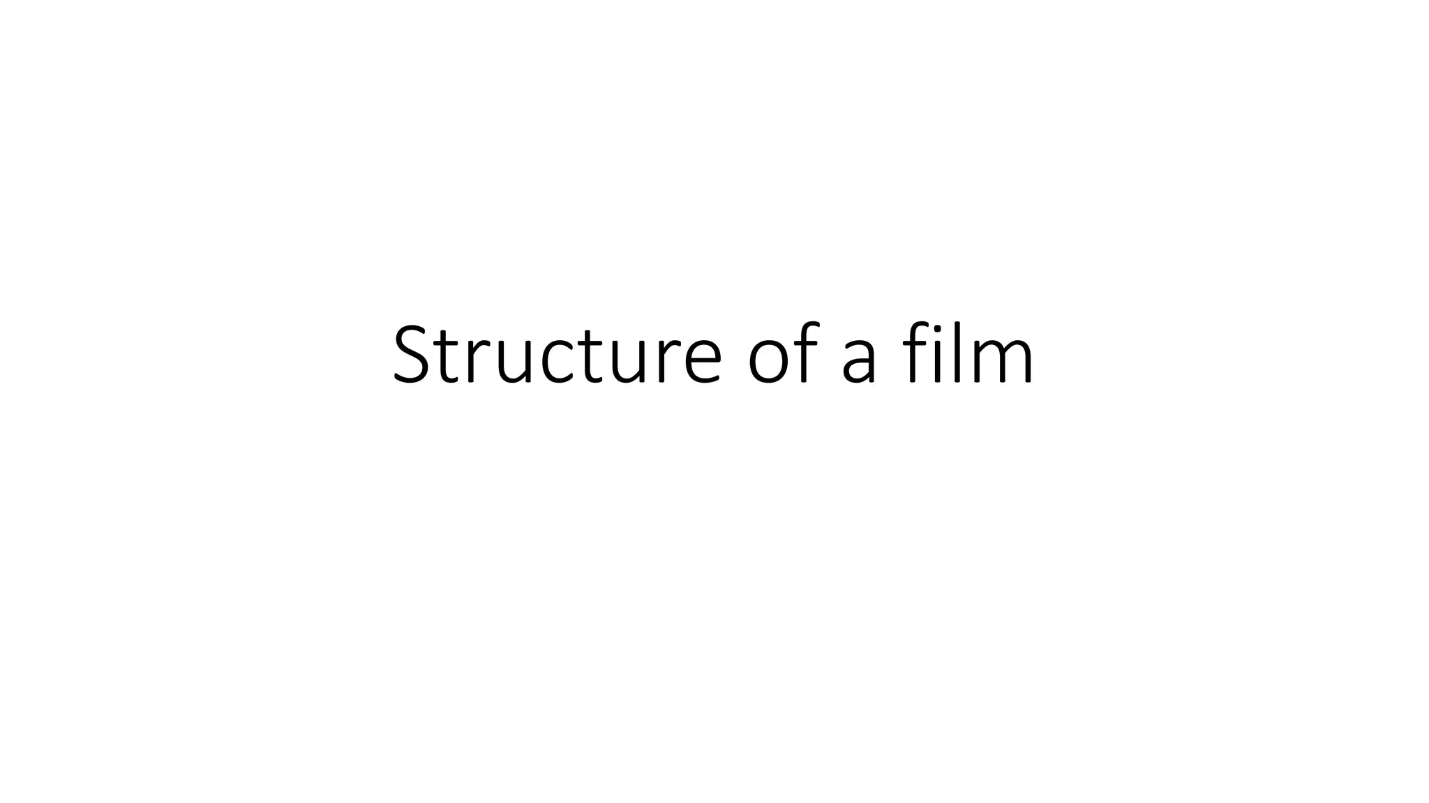 Structure of a film | PPTX