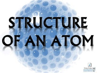 Structure of an Atom.pptx