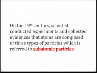 Structure of an Atom, Particle Model, Subatomic Particles | PPTX