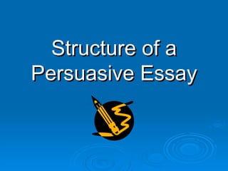 Structure of a persuasive essay | PPT