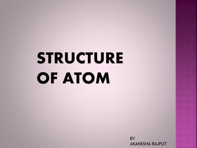 Structure of atom | PPTX | Chemistry | Science