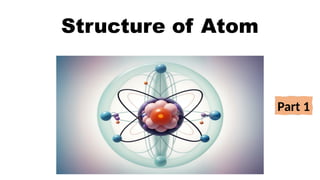 Structure of Atom class 11th Chapter 1 | PPT