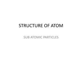STRUCTURE_OF_ATOM_POWERPOINT. Class 11 chemistry | PPTX