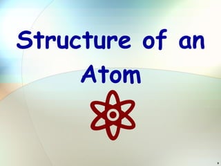 Structure Of Atoms | PPT