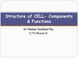 Structure of cell components and functions | PPTX