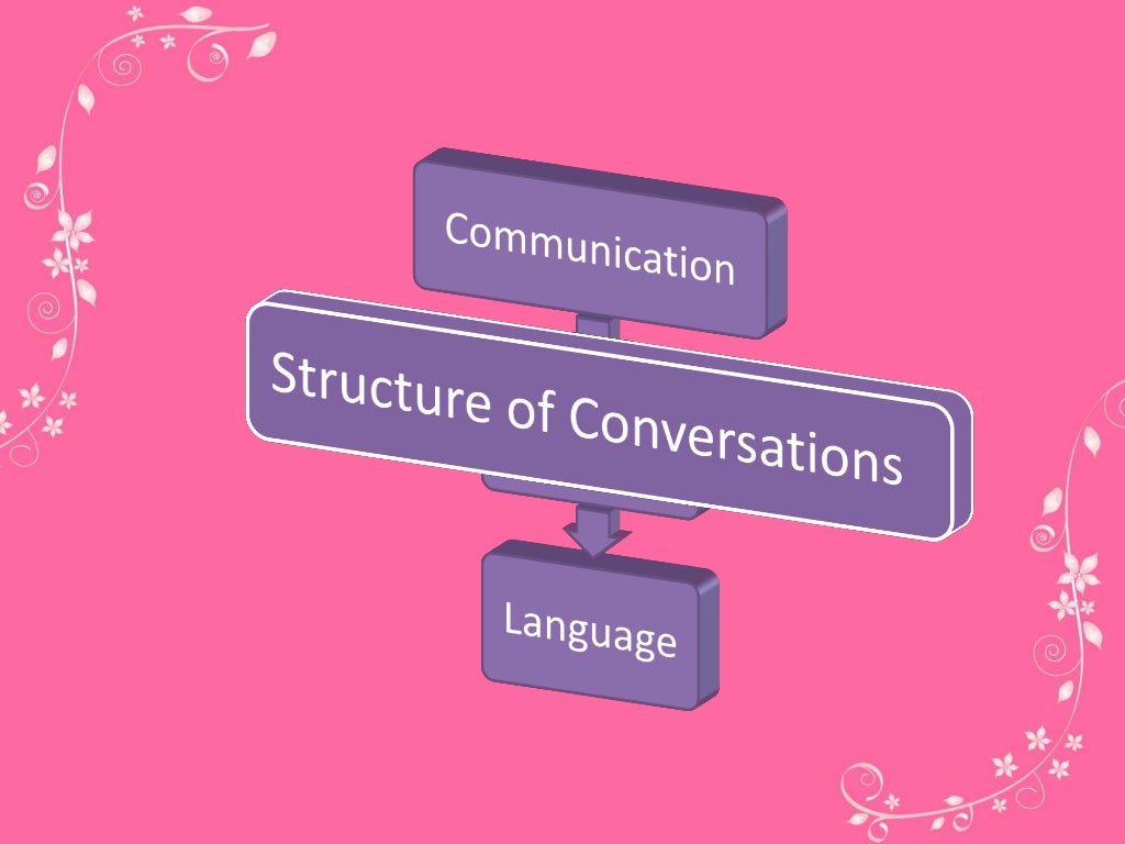 Structure of Conversations