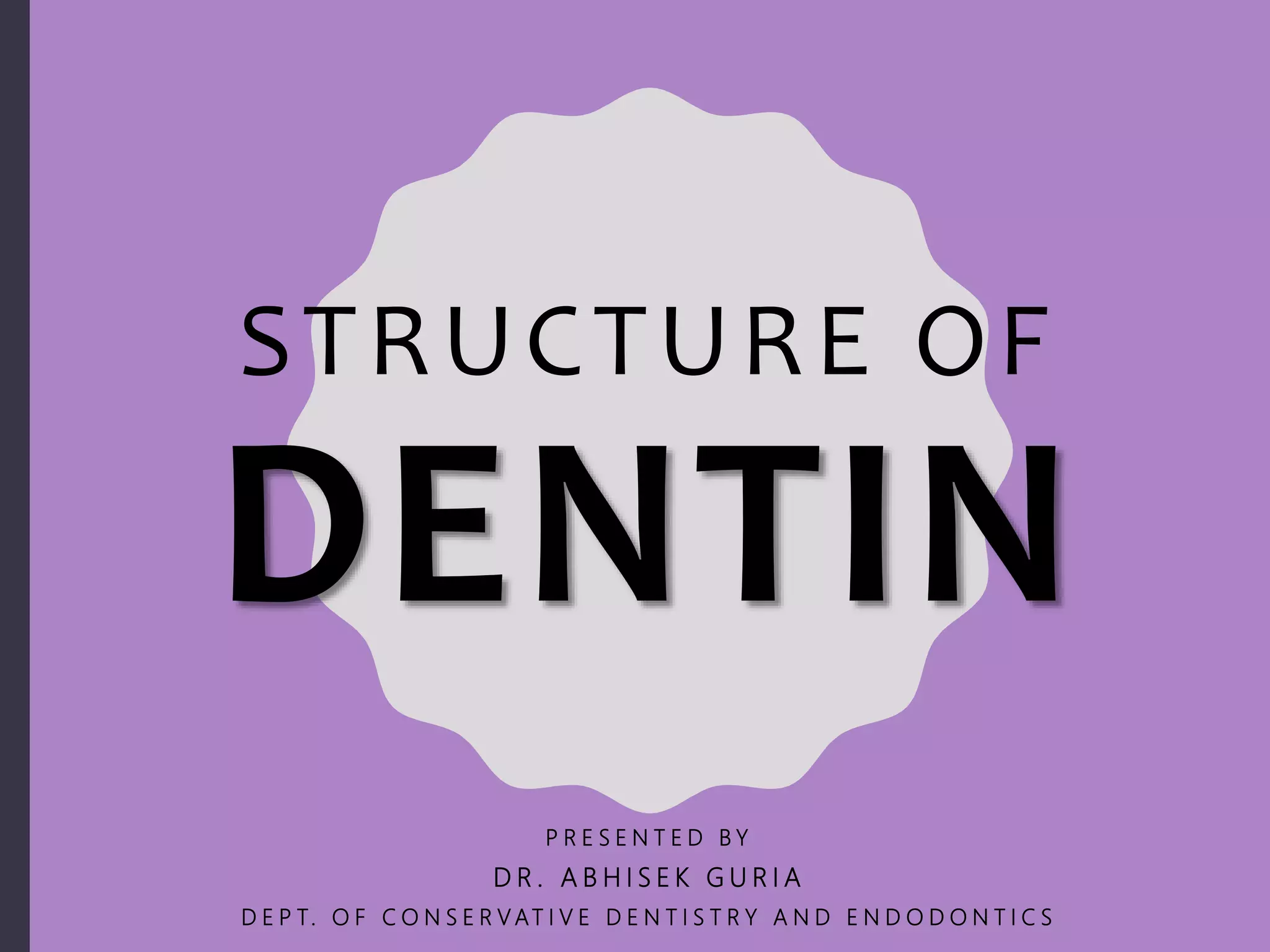 Structure of dentine | PPTX